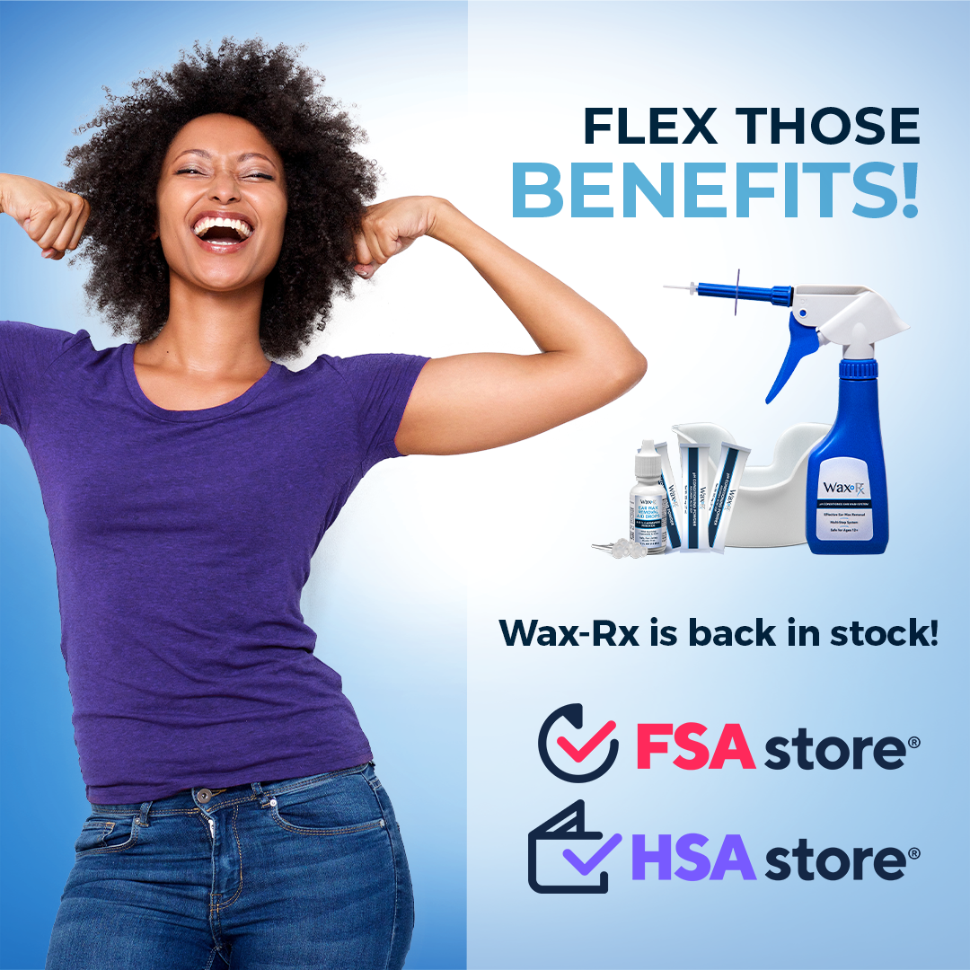 Wax-Rx Available through the FSA and HSA Stores! | Ear Care Blog | WaxRx